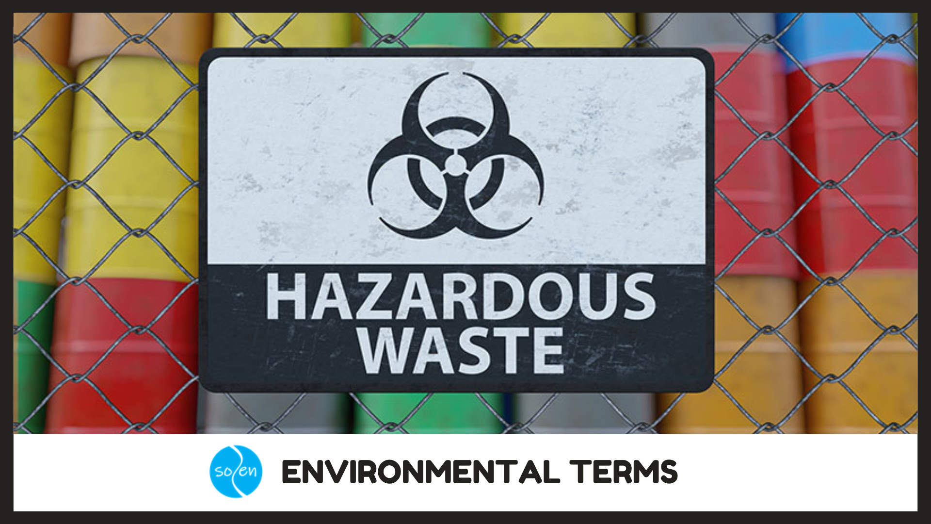 Hazardous Waste – A big problem for the environment? - Solen